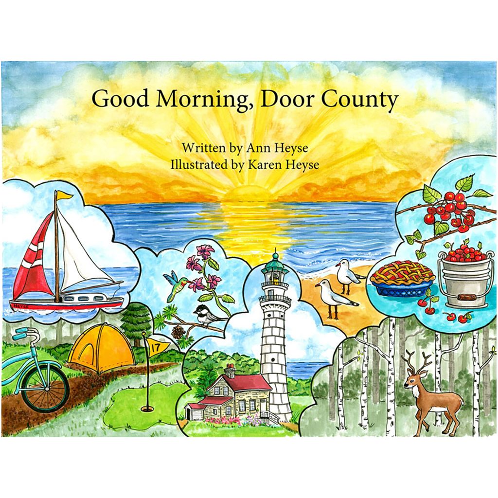 Good Morning, Door County, by Ann Heyse – Sand Beach Press